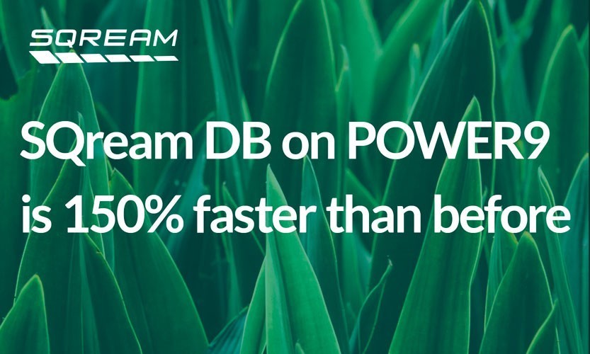 GPU-accelerated Data Warehouse SQream DB Boosts Query Performance by Up to 150% for IBM POWER9 ...