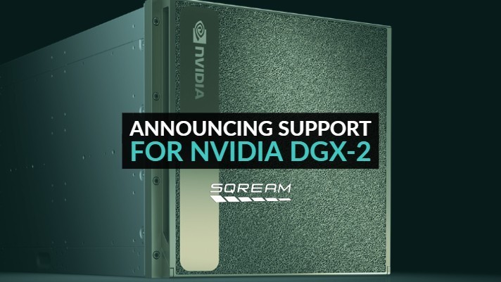 SQream Announces Support for NVIDIA DGX-2