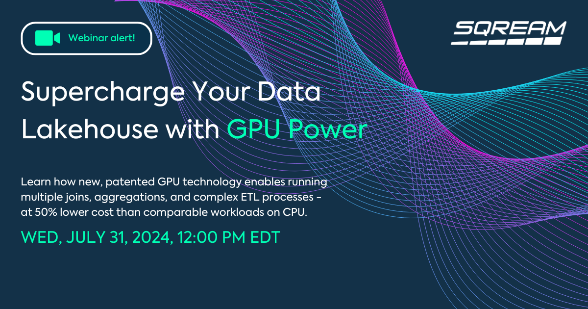 SQream - GPU accelerated big data processing